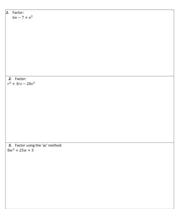 Solved 1. Factor: 6n - 7+ n2 2. Factor: r2 + 3rs - 2832 3. | Chegg.com