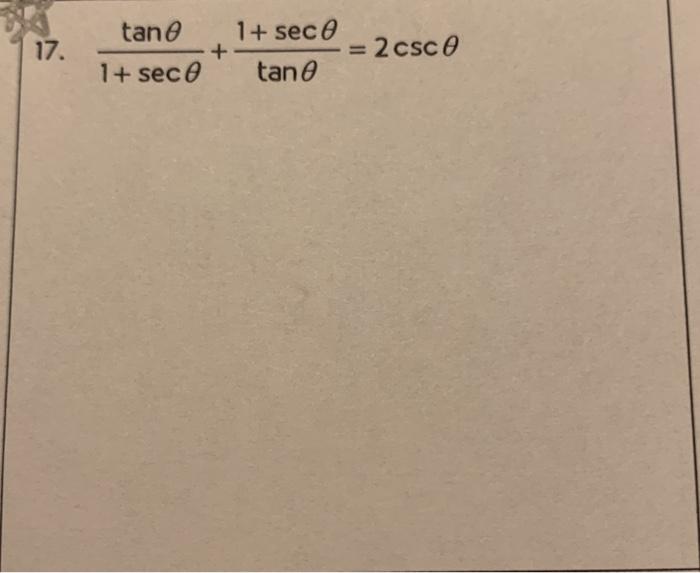 Solved 17. tane 1+ sece + = 2 csce 1+ sece tane | Chegg.com