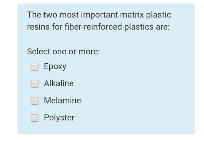 Solved The two most important matrix plastic resins for | Chegg.com