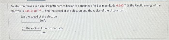Solved An electron moves in a circular path perpendicular to | Chegg.com