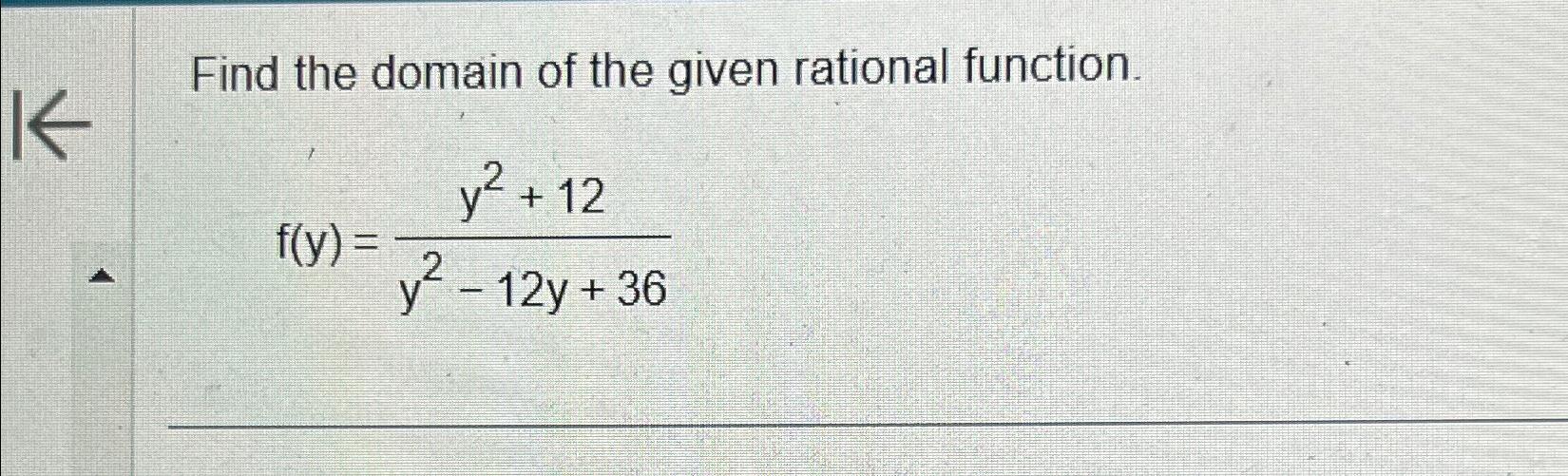 Solved Find the domain of the given rational | Chegg.com