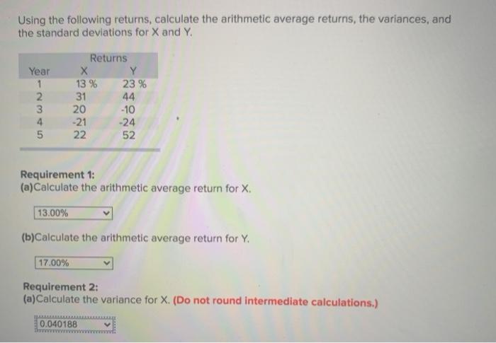 Solved Using the following returns, calculate the arithmetic | Chegg.com