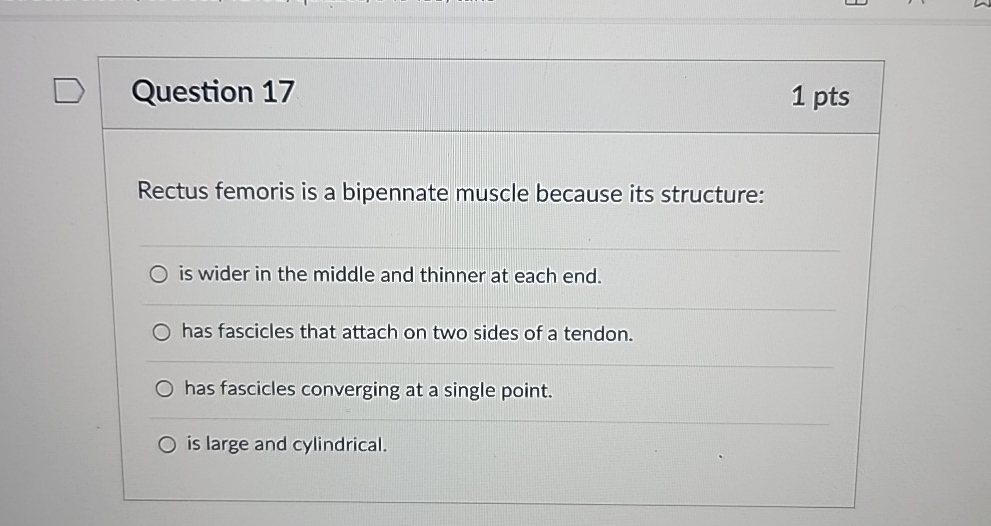 Solved Question 171 ﻿ptsRectus femoris is a bipennate muscle | Chegg.com