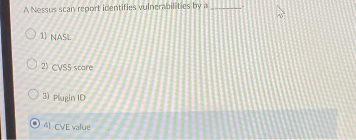 Solved A Nessus scan report identifies vulnerabilities by a | Chegg.com