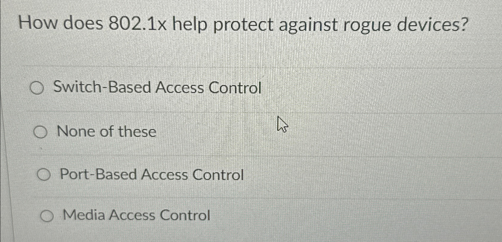 Solved How does 802.1x ﻿help protect against rogue | Chegg.com