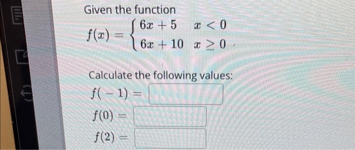 Solved Given the function f(x)={6x+56x+10x
