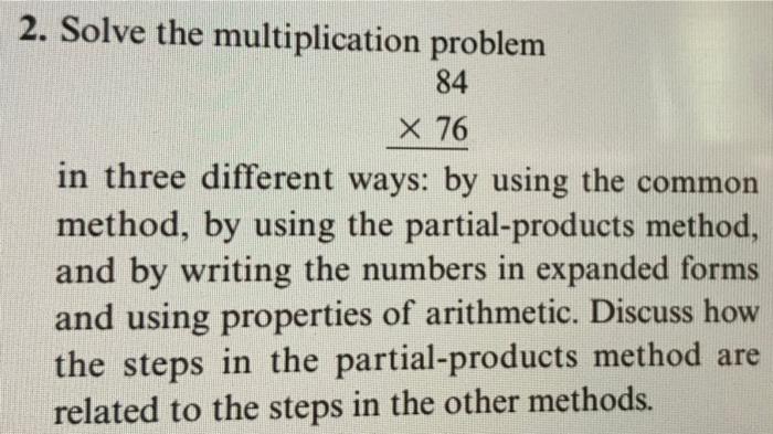 Solved 2. Solve the multiplication problem 84 X 76 in three | Chegg.com