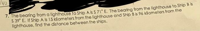 Solved The bearing from a lighthouse to Ship A is $ 71° E. | Chegg.com