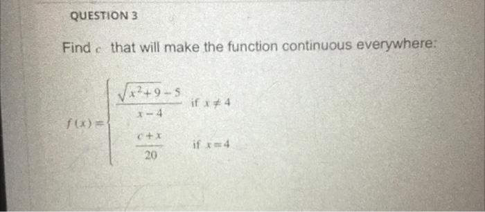 Solved Find c that will make the function continuous | Chegg.com