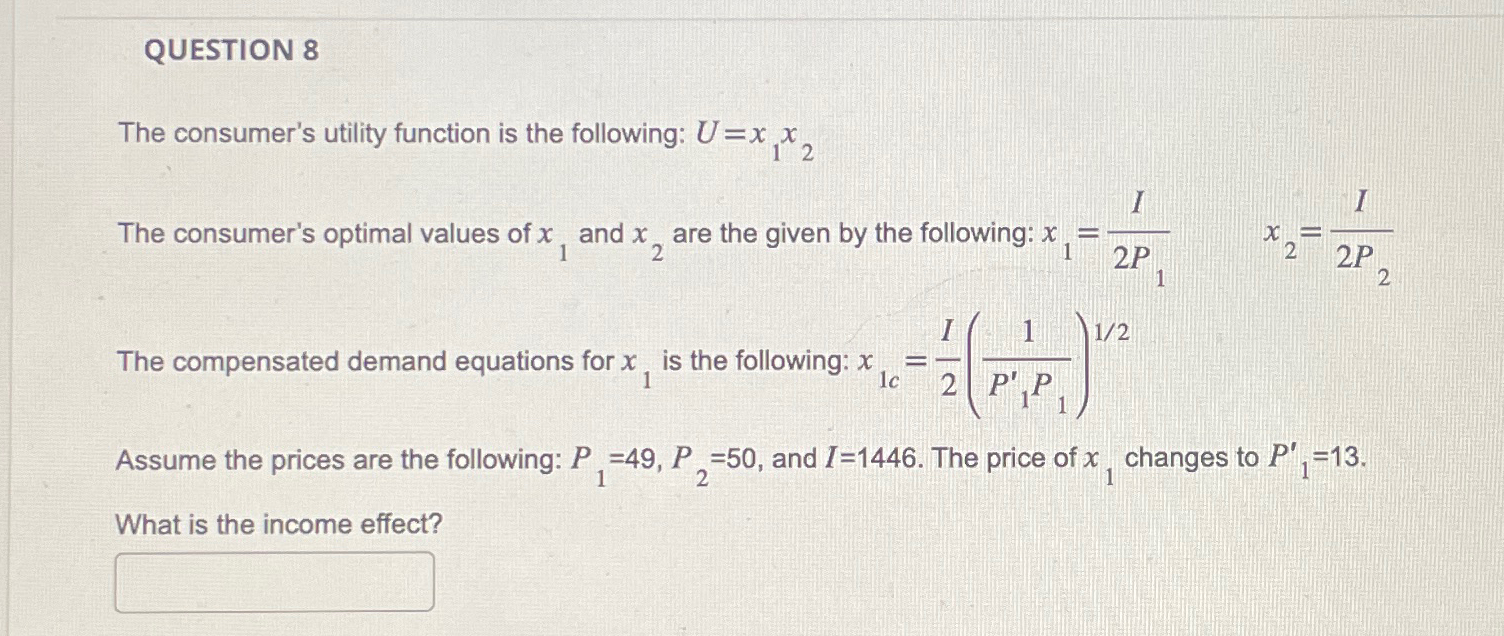 Solved QUESTION 8The consumer's utility function is the | Chegg.com Solved QUESTION 8The consumer's utility function is the | Chegg.com