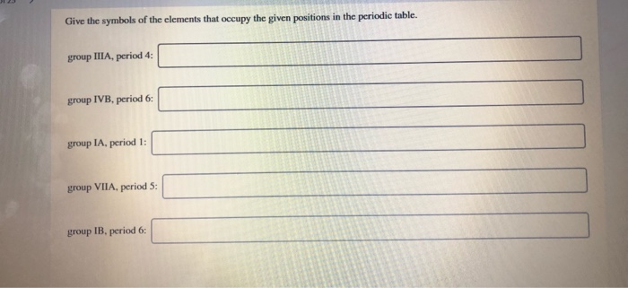 Solved Give the symbols of the elements that occupy the | Chegg.com