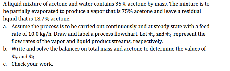 Solved A liquid mixture of acetone and water contains 35% | Chegg.com