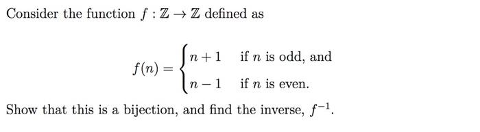 Solved Consider the function f:Z Z defined as n+1 if n is | Chegg.com