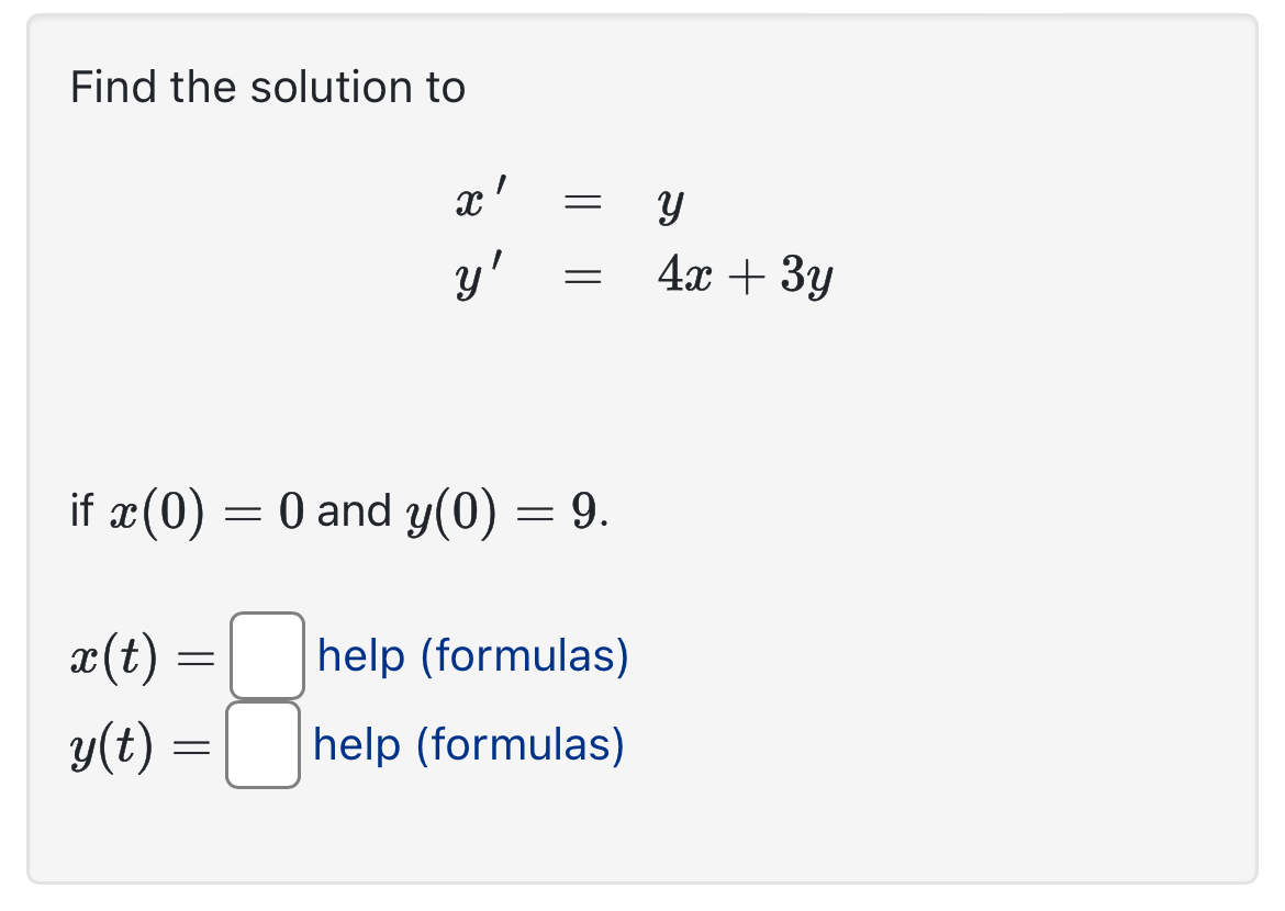 Solved Find the solution tox'=yy'=4x+3yif x(0)=0 ﻿and | Chegg.com