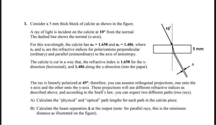 Solved 10° 1. Consider a 5 mm thick block of calcite as | Chegg.com