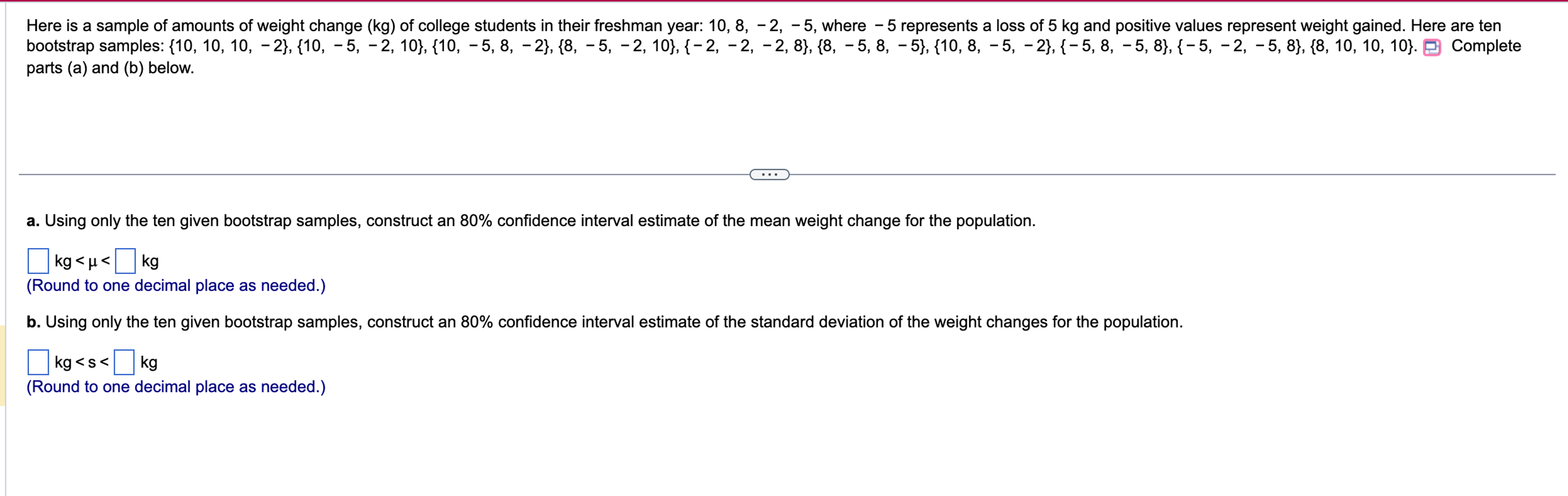Solved Here is a sample of amounts of weight change (kg) | Chegg.com