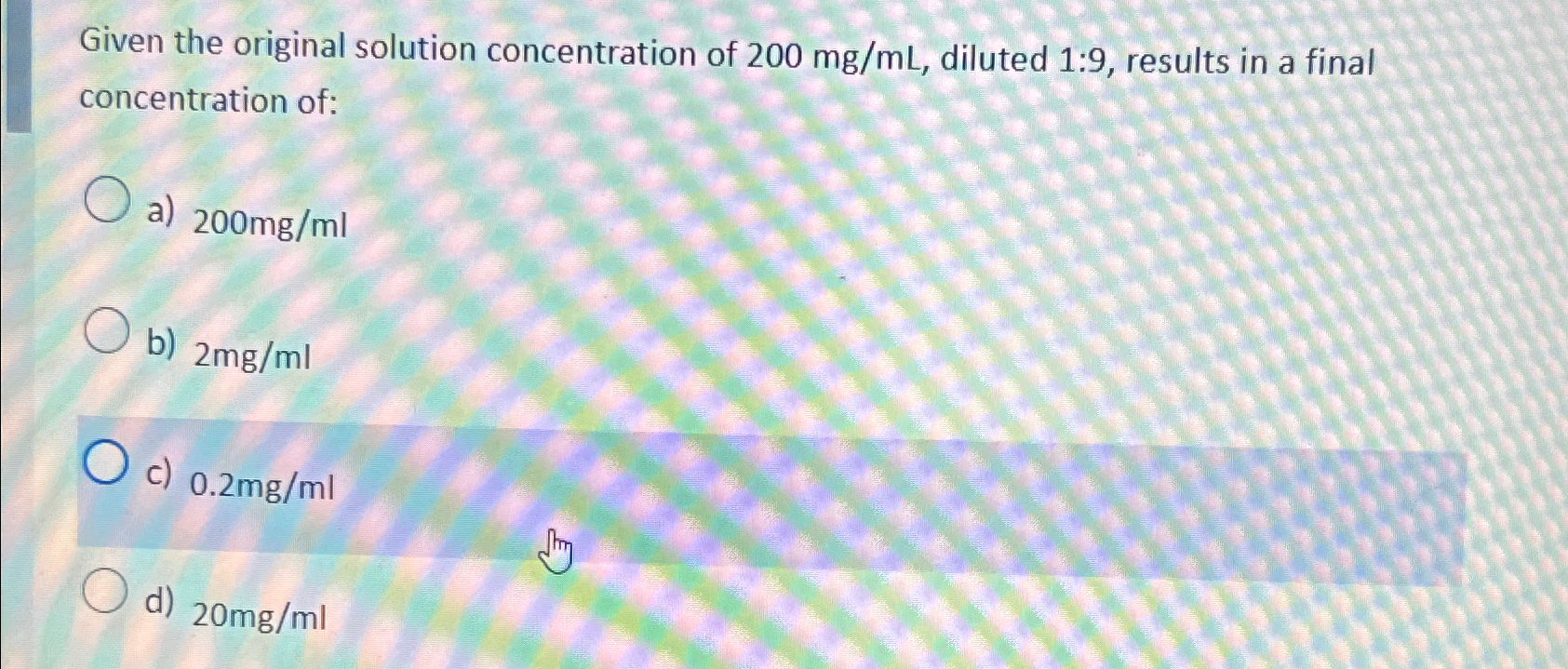 Solved Given the original solution concentration of 200mgmL, | Chegg.com