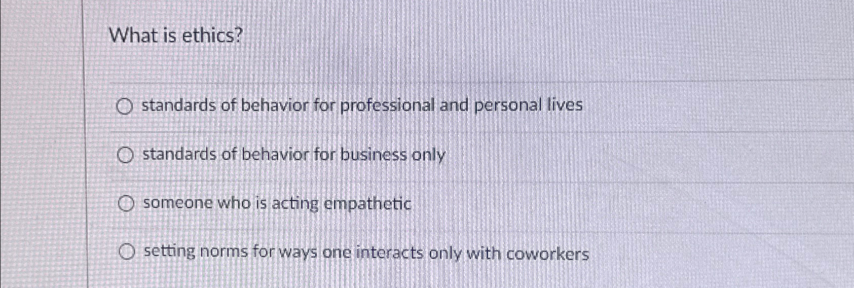 Solved What is ethics?standards of behavior for professional | Chegg.com