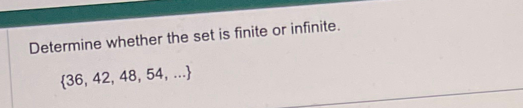 Solved Determine whether the set is finite or | Chegg.com