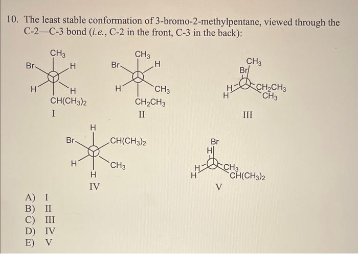 Solved 0. The least stable conformation of | Chegg.com