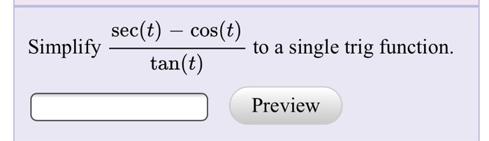 Solved Simplify sin(t)sec(t) to a single trig function or | Chegg.com