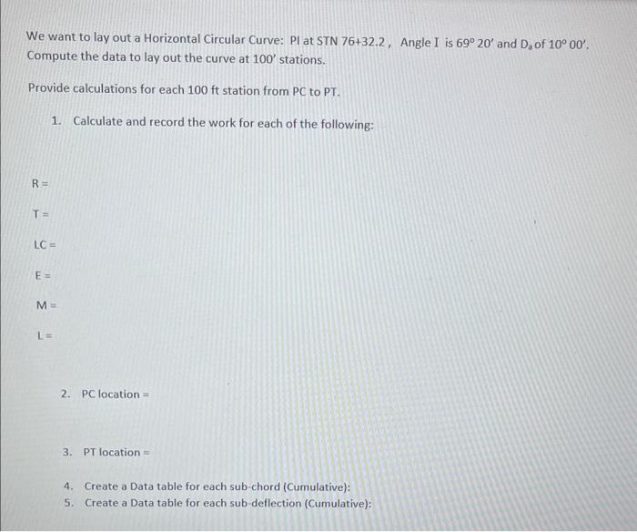 Solved We want to lay out a Horizontal Circular Curve: PI at | Chegg.com