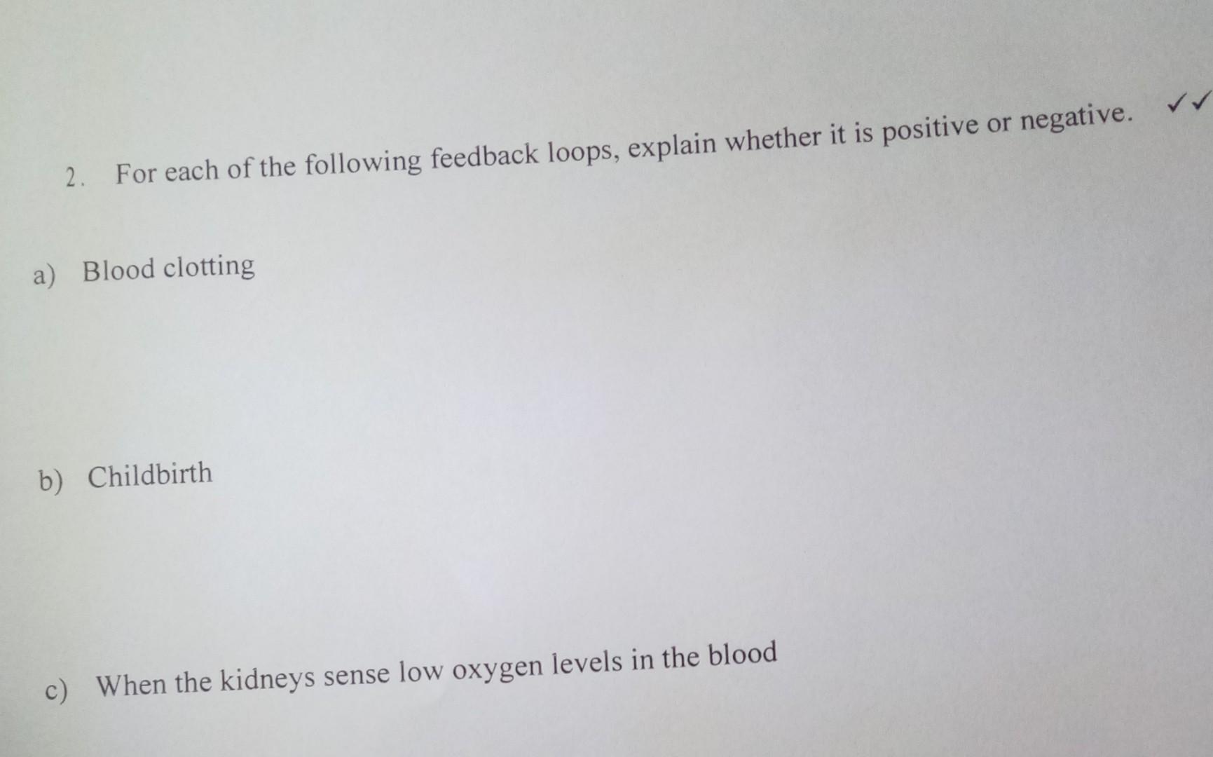 Solved 2. For each of the following feedback loops, explain | Chegg.com