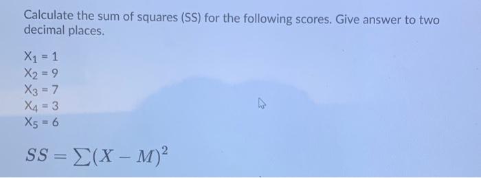 Solved Calculate the sum of squares (SS) for the following | Chegg.com