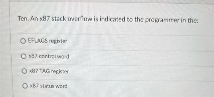 Solved Ten An ×87 Stack Overflow Is Indicated To The 