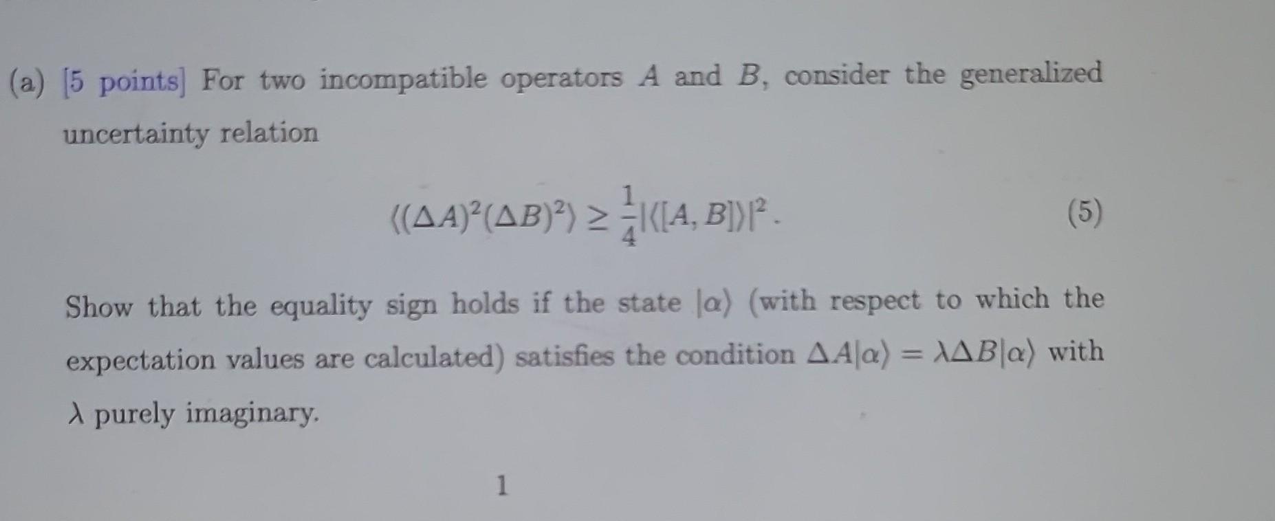 Solved a) [5 points] For two incompatible operators A and B, | Chegg.com