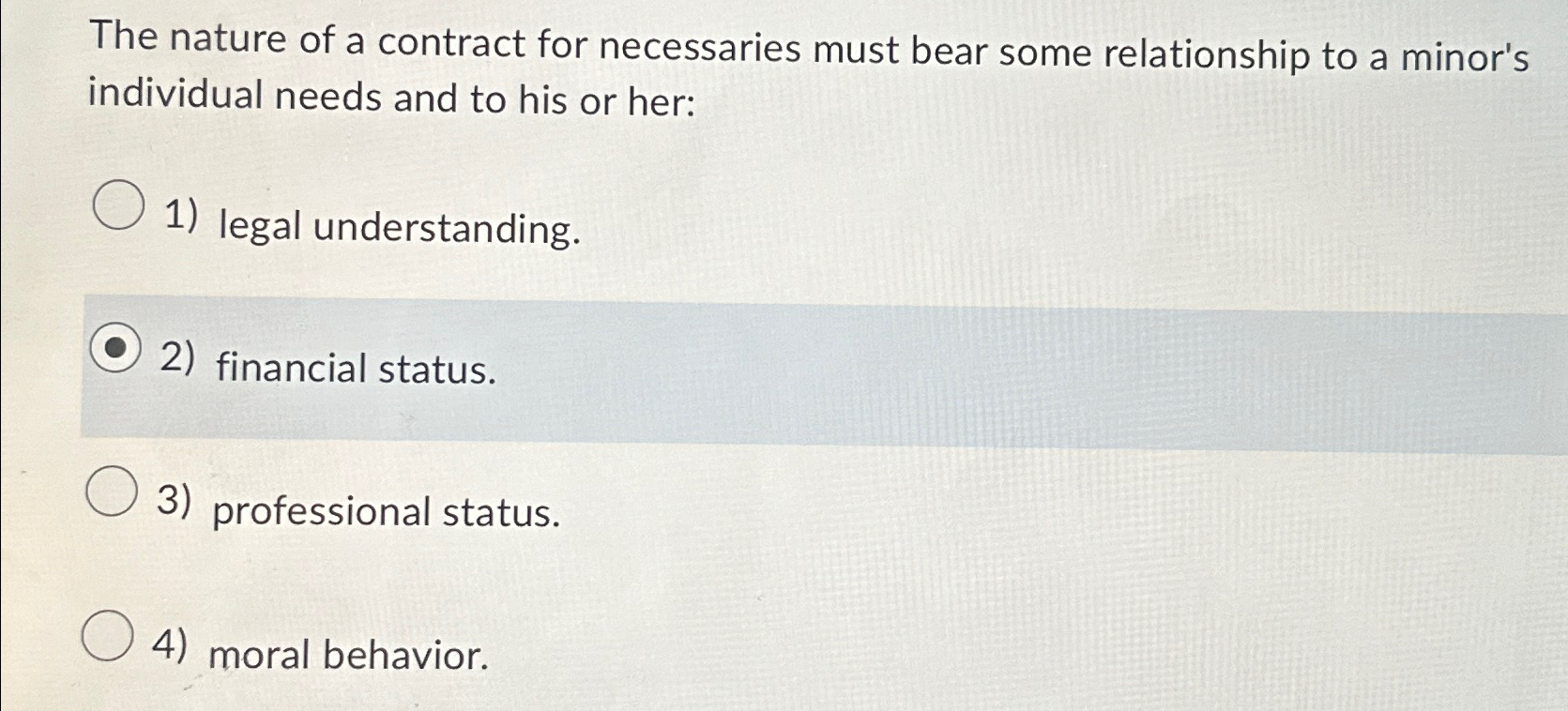 Solved The nature of a contract for necessaries must bear | Chegg.com