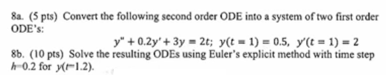 Solved 8a. (5 ﻿pts) ﻿Convert the following second order ODE | Chegg.com