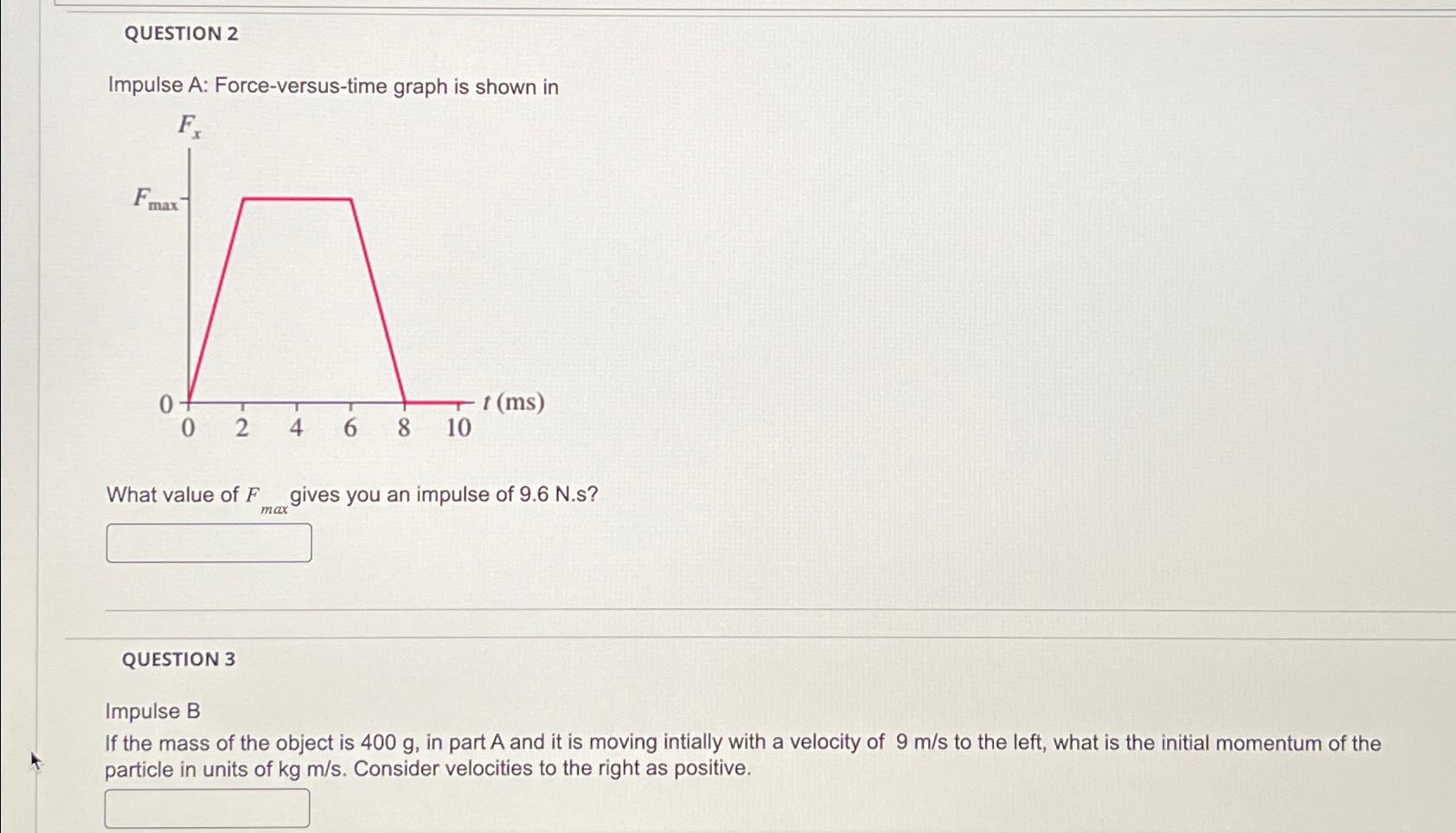 Solved QUESTION 2Impulse A: Force-versus-time graph is shown | Chegg.com