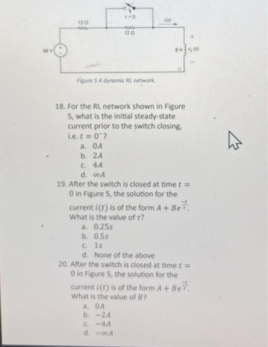 Solved 18. For the RL network shown in Figure 5 , what is | Chegg.com