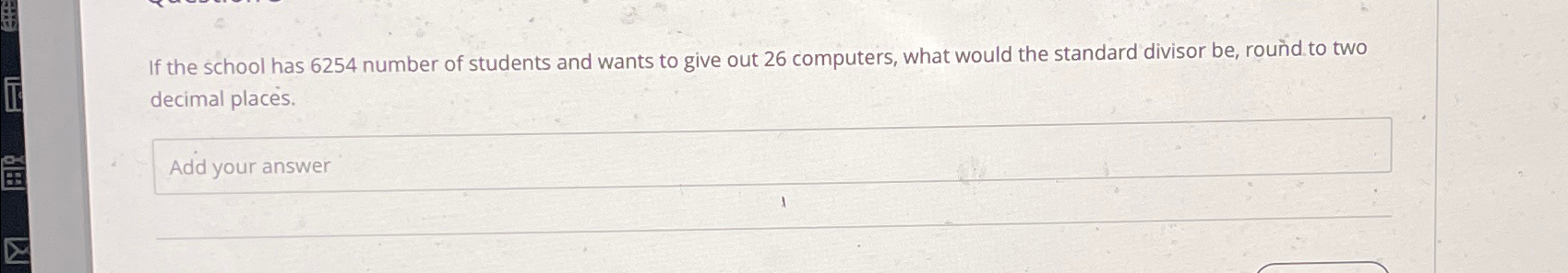 Solved If the school has 6254 ﻿number of students and wants | Chegg.com