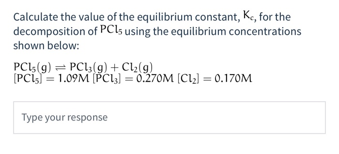 Solved Calculate the value of the equilibrium constant, Ke, | Chegg.com
