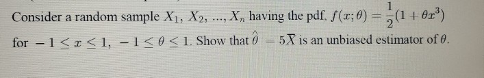 Solved Consider a random sample X1, X2, ..., X, having the | Chegg.com