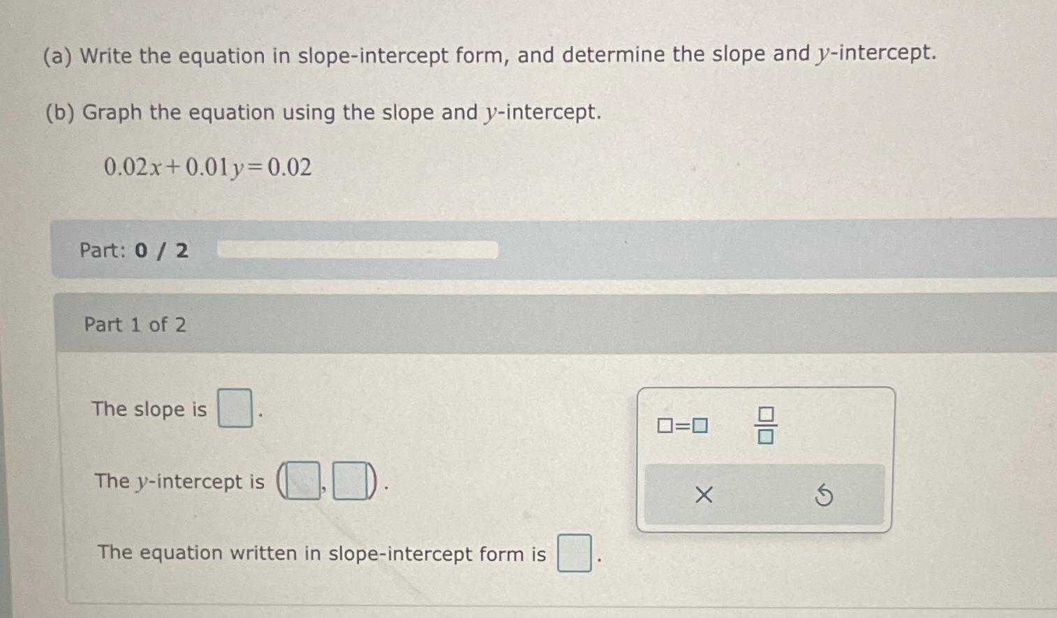 Solved (a) ﻿Write the equation in slope-intercept form, and | Chegg.com