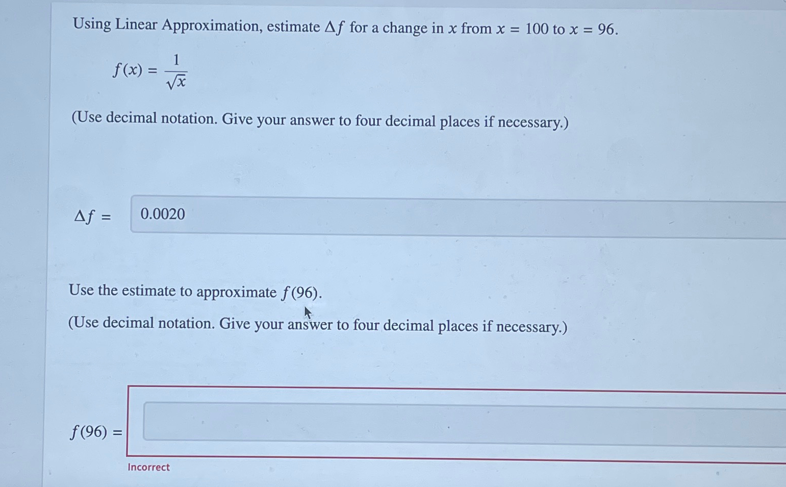Solved Using Linear Approximation, estimate Δf ﻿for a change | Chegg.com