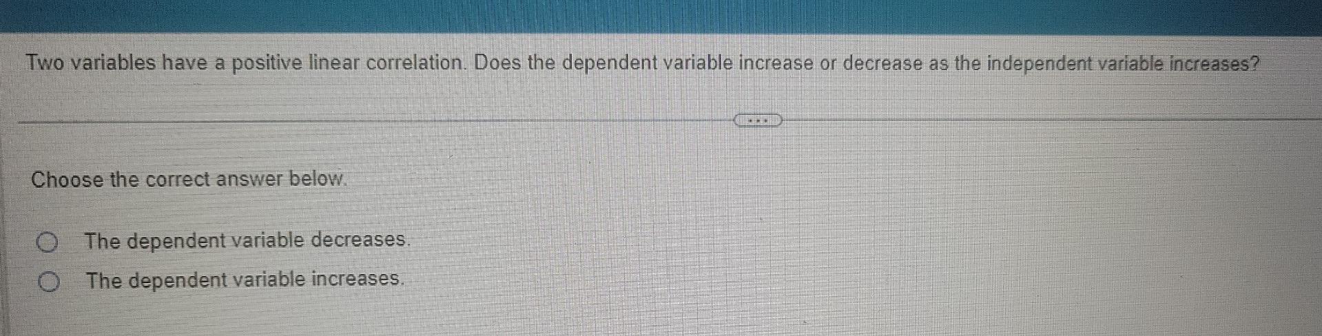 Solved Two variables have a positive linear correlation. | Chegg.com