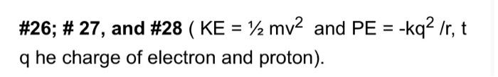 Solved 27. An alpha particle, which has charge 3.20×10−19C, | Chegg.com