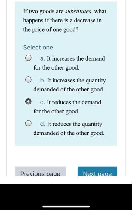Solved If two goods are substitutes, what happens if there | Chegg.com