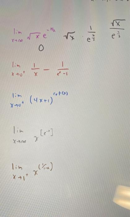 Solved limx→∞xe−x/2x⋅e2x1e2xx limx→0+x1−ex−11 | Chegg.com