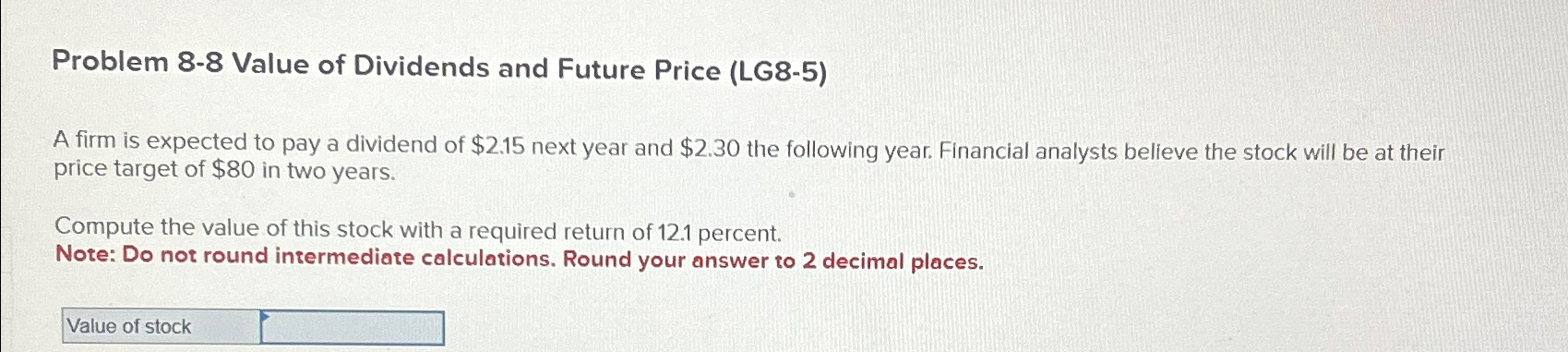 Problem 8-8 ﻿Value of Dividends and Future Price | Chegg.com