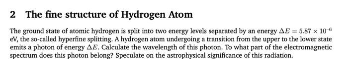 Solved 2 The fine structure of Hydrogen Atom The ground | Chegg.com