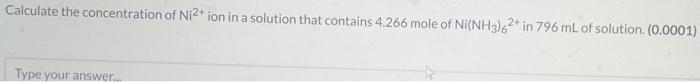Solved Calculate the concentration of Ni2+ ion in a solution | Chegg.com