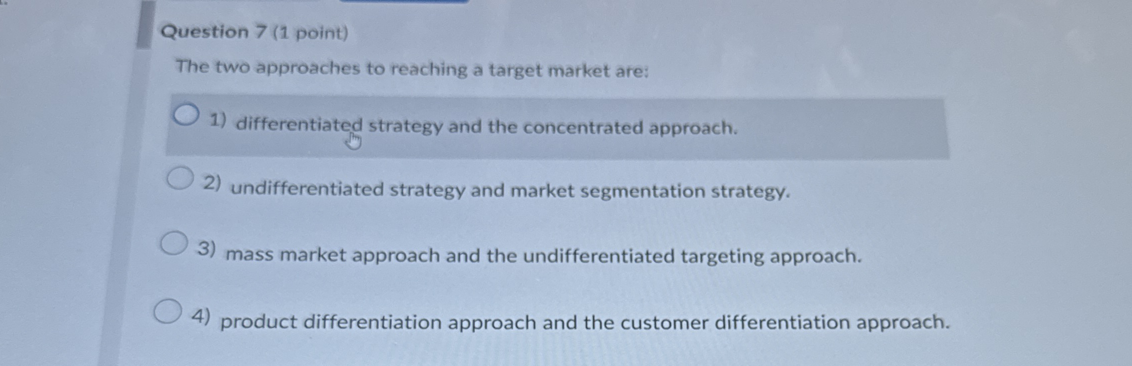 Solved Question 7 (1 ﻿point)The two approaches to reaching a | Chegg.com