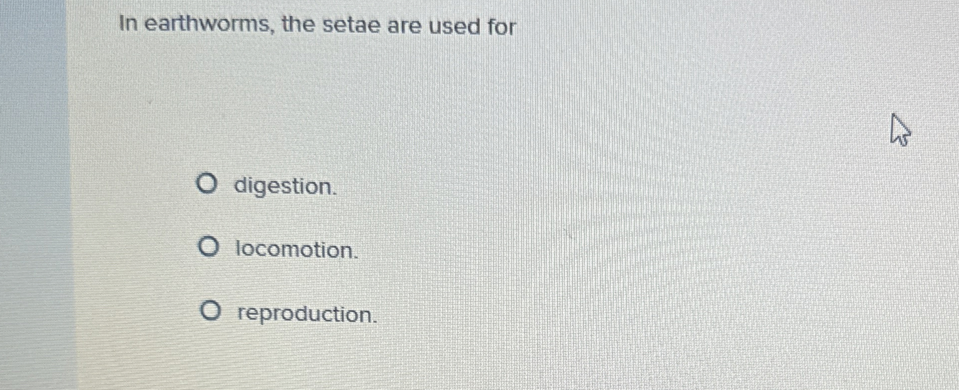 Solved In earthworms, the setae are used | Chegg.com