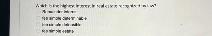 Solved Which is the highest interest in real estate | Chegg.com