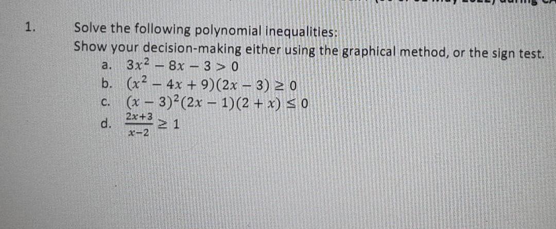 Solved 1. Solve the following polynomial inequalities: Show | Chegg.com Solved 1. Solve the following polynomial inequalities: Show | Chegg.com